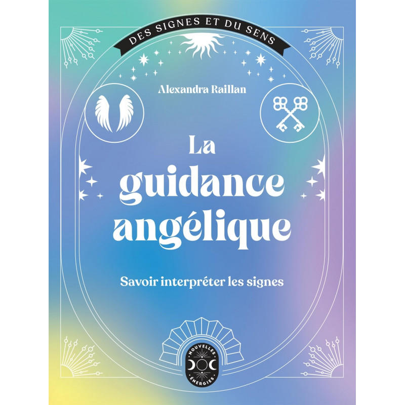 Accueil Librairie La guidance angélique - Savoir interpréter les signes ...