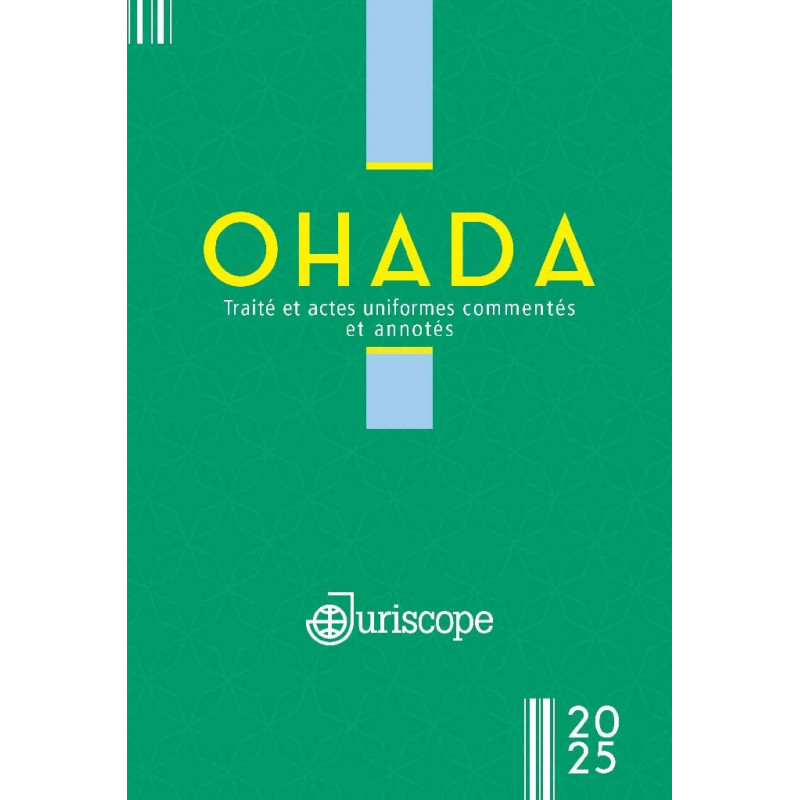 OHADA : le code vert 2025 - traite et actes uniformes commentés et annotés
