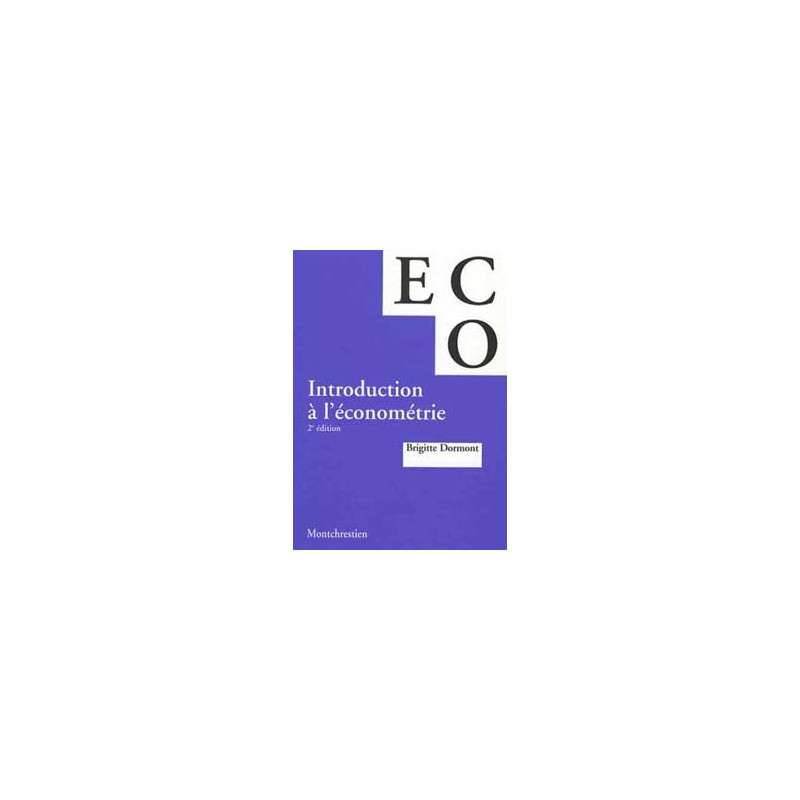 Introduction a l'econometrie : 2e edition | Libraire de France