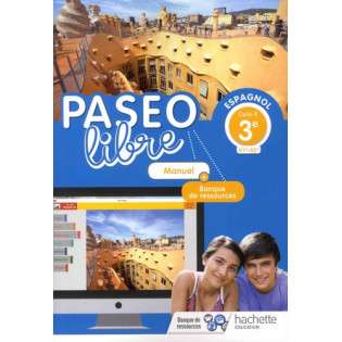 Accueil Librairie Rentrée Scolaire 2024-2025 PASEO LIBRE ESPAGNOL 3E - MANUEL ELEVE - ED. 2018