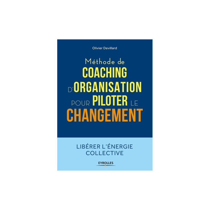 Méthode de coaching d'organisation pour piloter le changement | Lib...