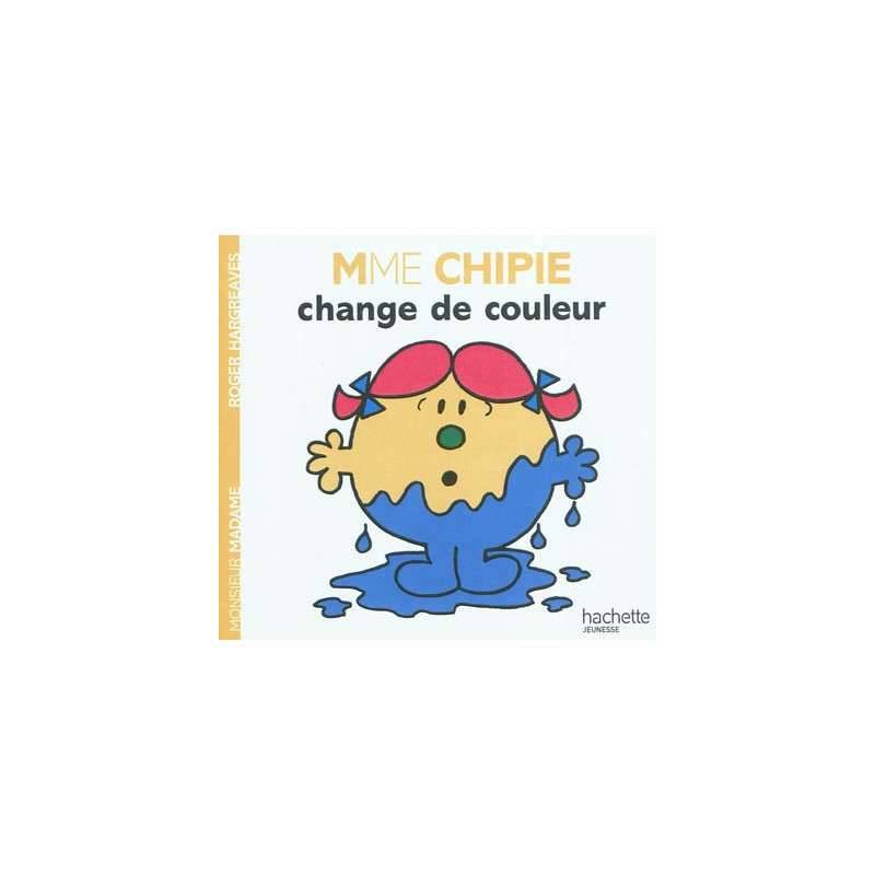 MADAME CHIPIE CHANGE DE COULEUR | Libraire de France